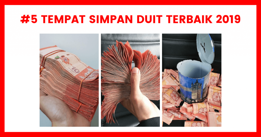 Senarai 5 Tempat Simpan Duit Yang Paling Terbaik Bagi Tahun 2019
