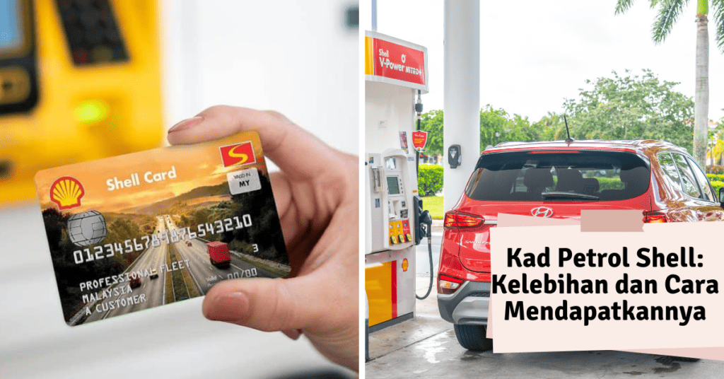 Kad Petrol Shell: Kelebihan dan Cara Mendapatkannya