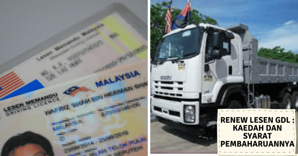 Renew Lesen GDL : Kaedah Dan Syarat Pembaharuannya