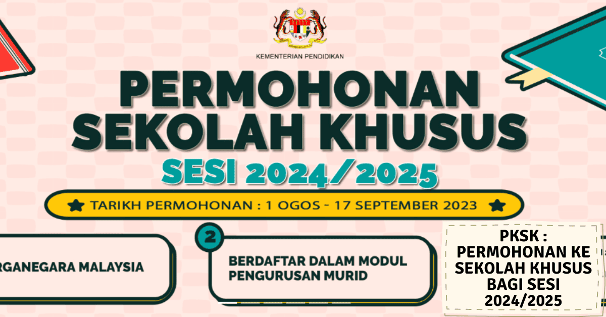PKSK : Permohonan Ke Sekolah Khusus Bagi Sesi 2024/2025