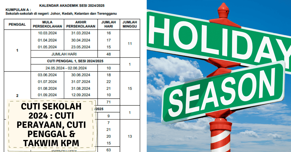 Cuti Sekolah 2024 : Cuti Perayaan, Cuti Penggal & Takwim KPM